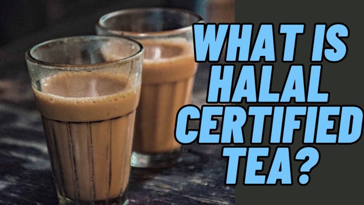 What is halal tea? Railways Clarifies Halal Tea After Passenger-Staff ...